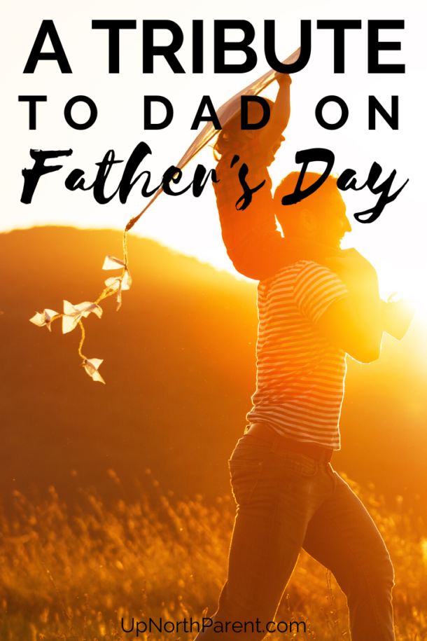 A Tribute to Dad on Father's Day | Here's To You, Dad! Thank You