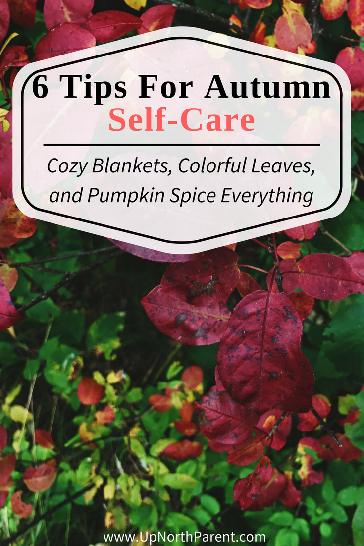 6 Tips For Autumn Self-Care | Cozy Blankets, Colorful Leaves and ...