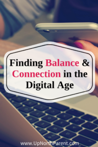 Finding Balance and Connection in the Digital Age | 4 Tips Stay Grounded